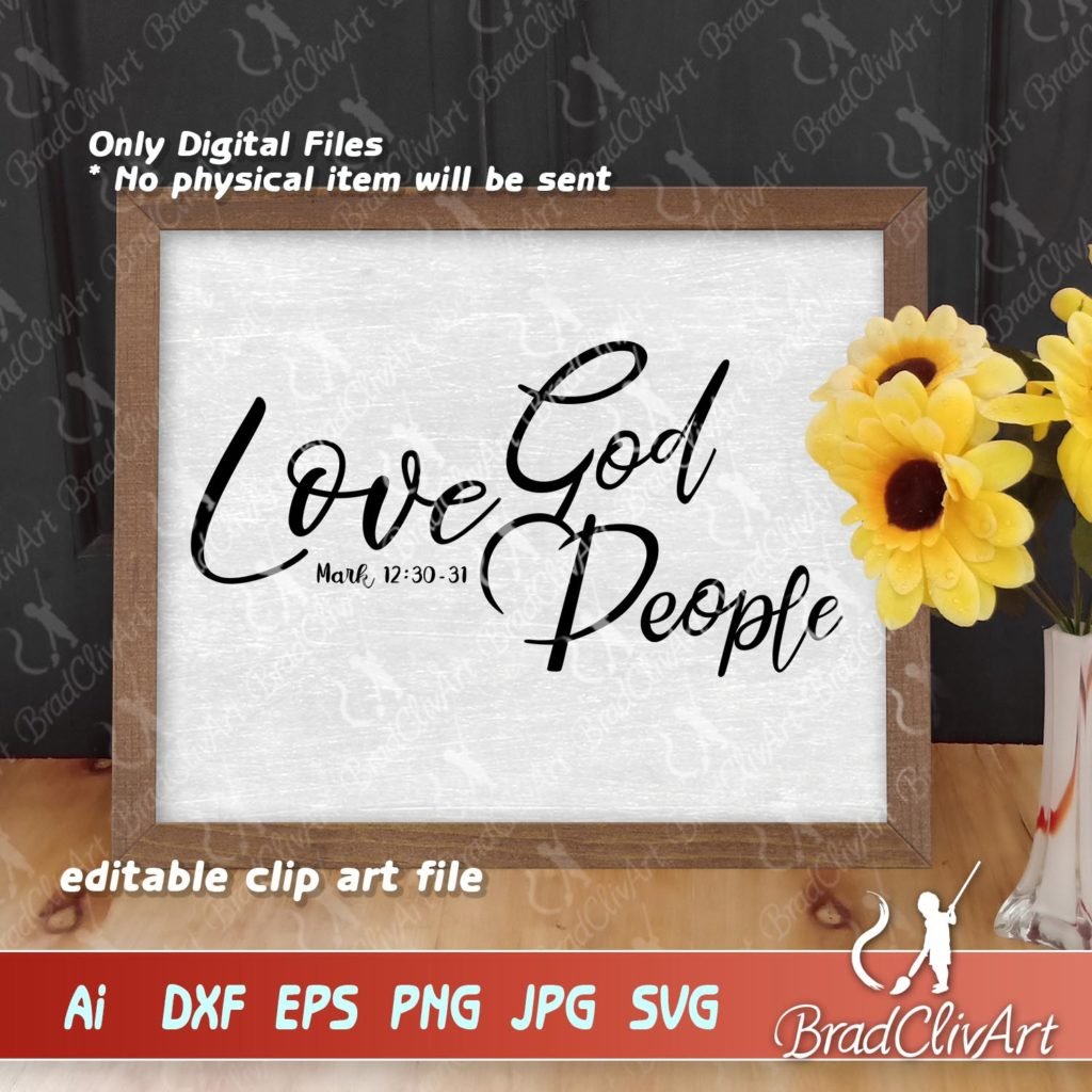 Love God Love People Sign File - Vxels SVG and Vector Cutting File Shop